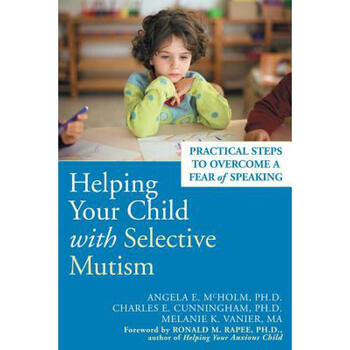 Helping Your Child with Selective Mutism: Pr...