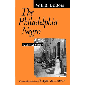 杜波依斯：费城黑人 英文原版 The Philadelphia Negro