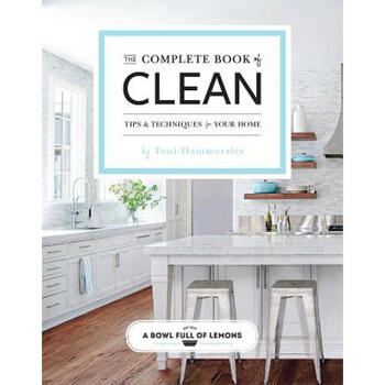 The Complete Book of Clean: Tips & Technique...