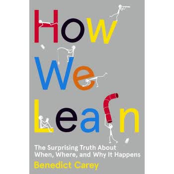 How We Learn: The Surprising Truth about When, W