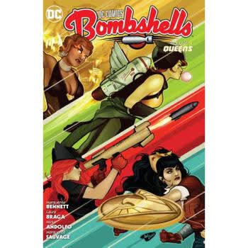 DC Comics: Bombshells Vol. 4: Queens: Bombsh...