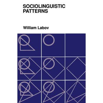 拉波夫：社会语言学模式 英文原版 Sociolinguistic Patterns