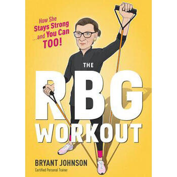 The RBG Workout: How She Stays Strong . . . ...