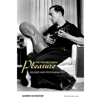 愉悦的麻烦：德勒兹与精神分析 英文原版 The Trouble with Pleasure