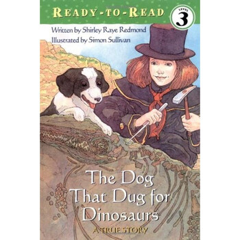 The Dog That Dug for Dinosaurs