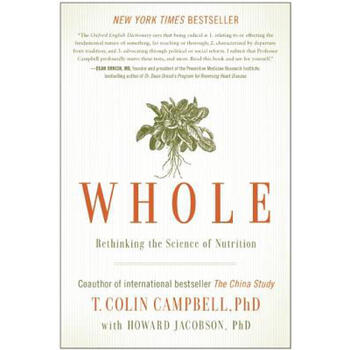 Whole: Rethinking the Science of Nutrition