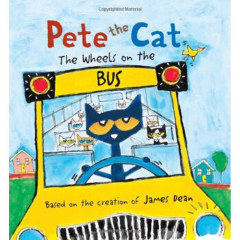Pete the Cat: The Wheels on the Bus