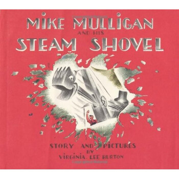 Mike Mulligan and His Steam Shovel