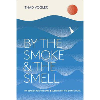 By the Smoke and the Smell: My Search for th...