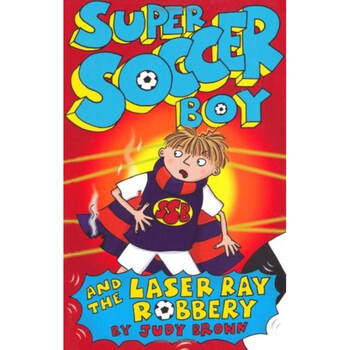 Super Soccer Boy and the Laser Ray Robbery