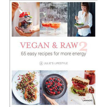 Vegan and Raw 2: 65 Easy Recipes For More En...
