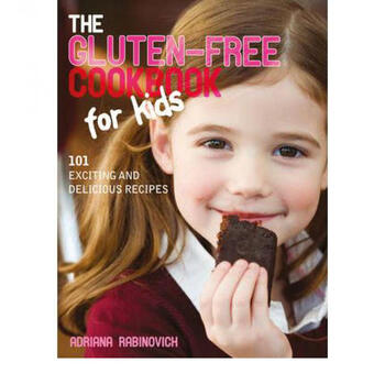 The Gluten-Free Cookbook for Kids: 101 Excit...