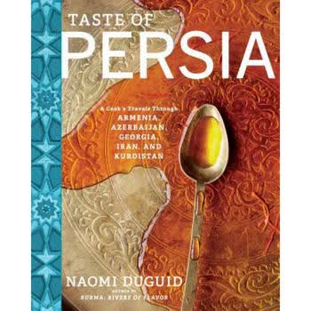 Taste of Persia: A Cook's Travels Through Ar...