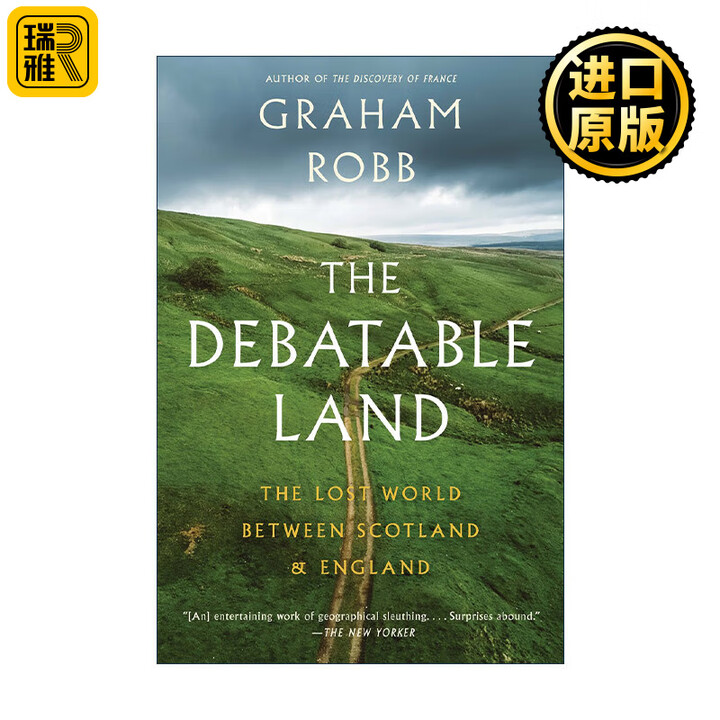 《The Debatable Land 争议之地 英文原版 苏格兰与英格兰之间失落的世界 巴黎 进口原版图书 全英文版》【摘要 书评 试读 ...
